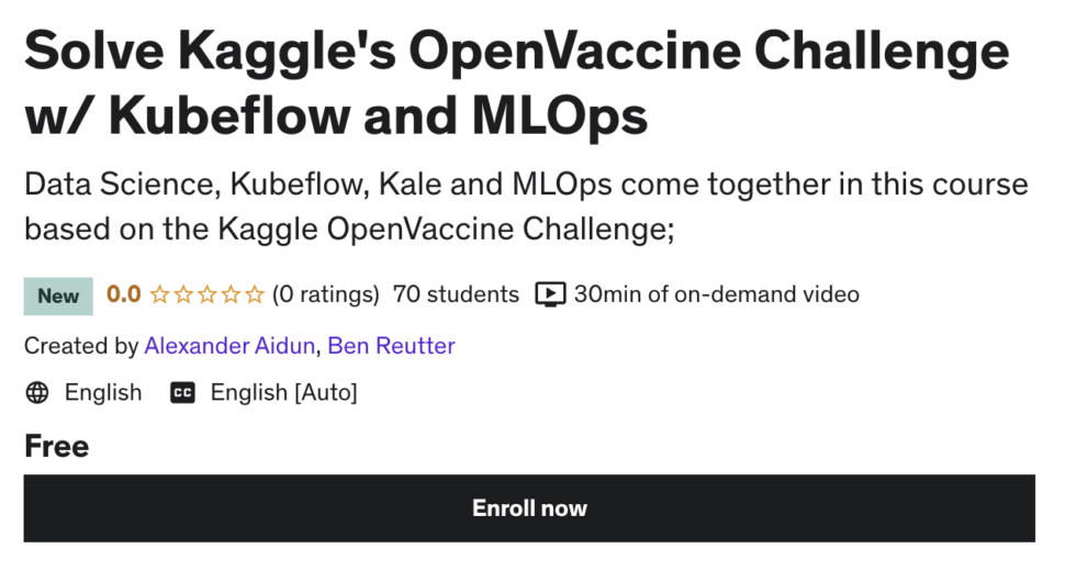 Udemy Course: Kaggle's OpenVaccine Challenge With Kubeflow | Arrikto